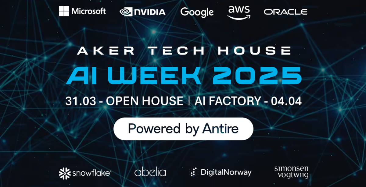 AI WEEK 2025 | Free AI WEEK 31.03-04.04 @Aker Tech House - Open House+AI Factory - Powered by Antire